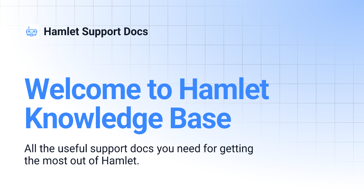 Welcome to Hamlet Knowledge Base | Hamlet Support Docs